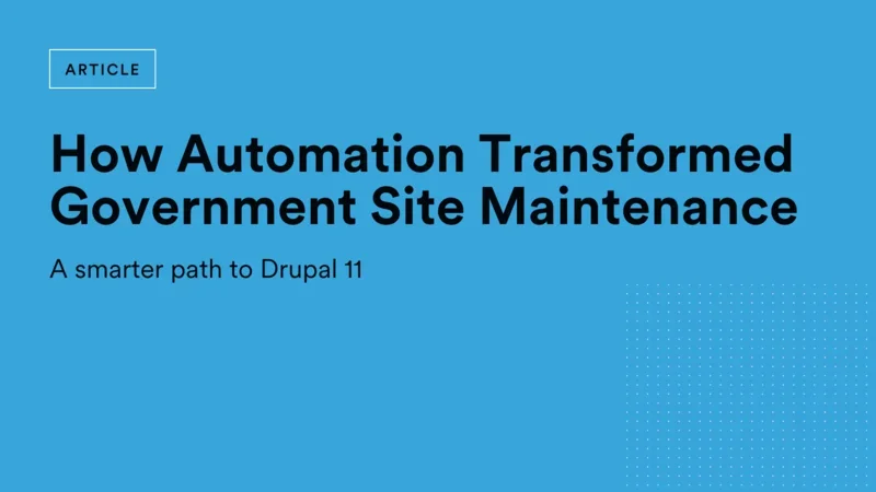 How Automation Transformed Government Site Maintenance | Lullabot